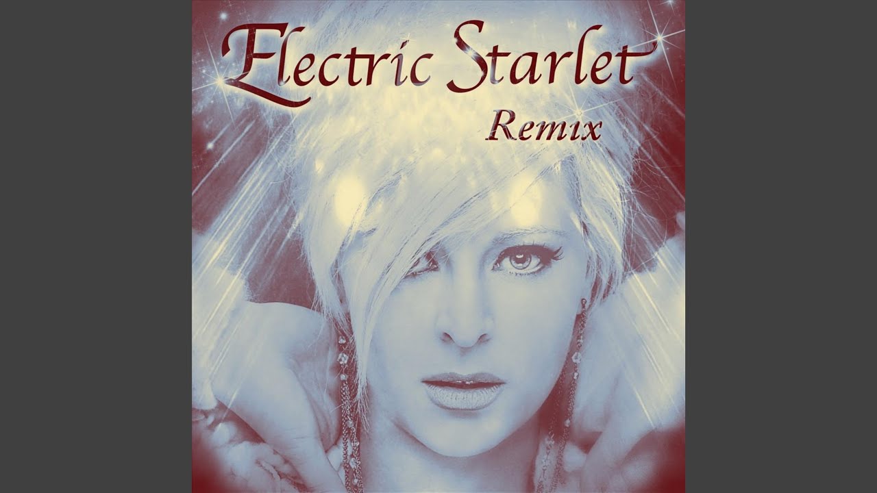 Electric Starlet (Montparnasse Remix) - Electric Starlet: Song Lyrics ...