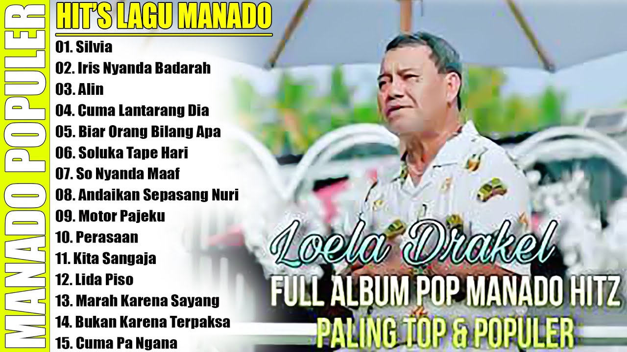 LOELA DRAKEL THE BEST ALBUM MANADO POPULER - LAGU MANADO TERLARIS DAN ...