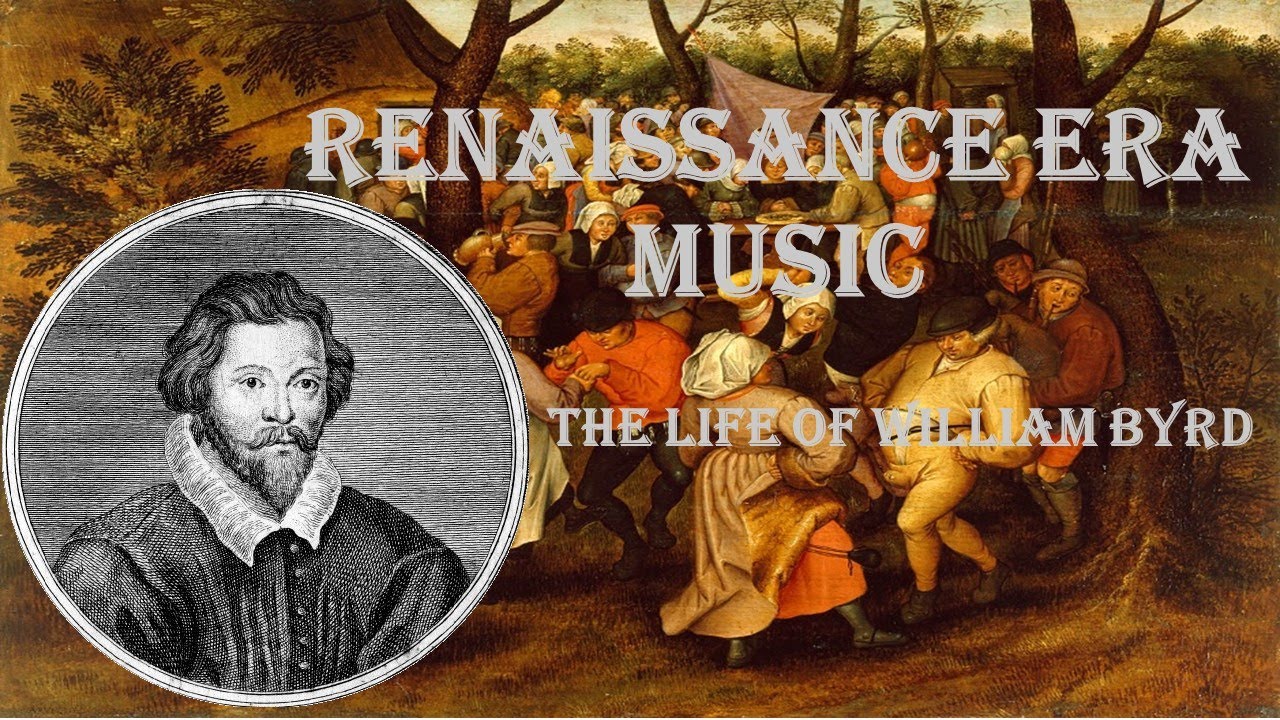 RENAISSANCE ERA MUSIC - COMPOSER : THE LIFE OF WILLIAM BYRD - YouTube