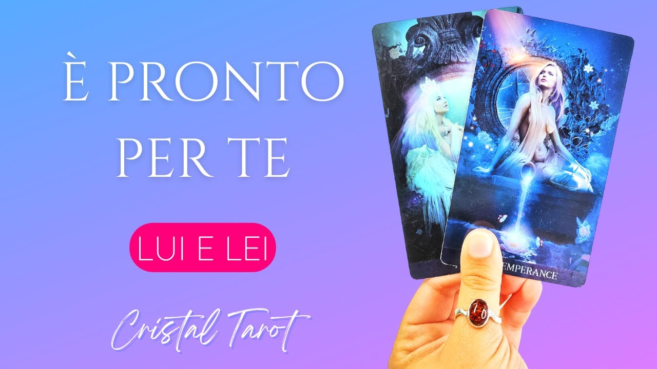 SONO PRONTO PER TE | 22 - 28 Maggio | 🔥 LUI E LEI 🔥 | Tarocchi Amore ...
