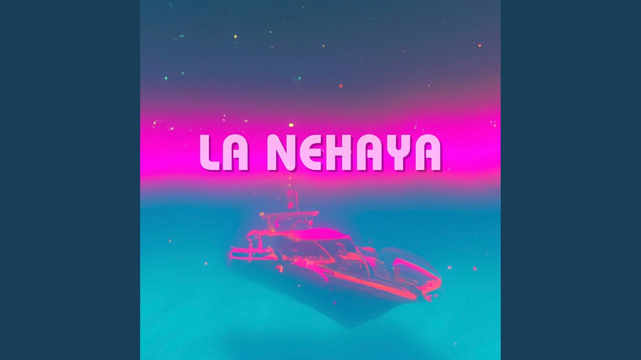 La Nehaya - YouTube Music