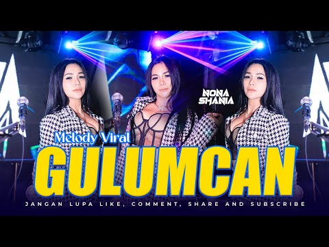 FUNKOT - GULUMCAN [ MELODY VIRAL VERSION ] COVER REMIX BY DJ NONA SHANIA