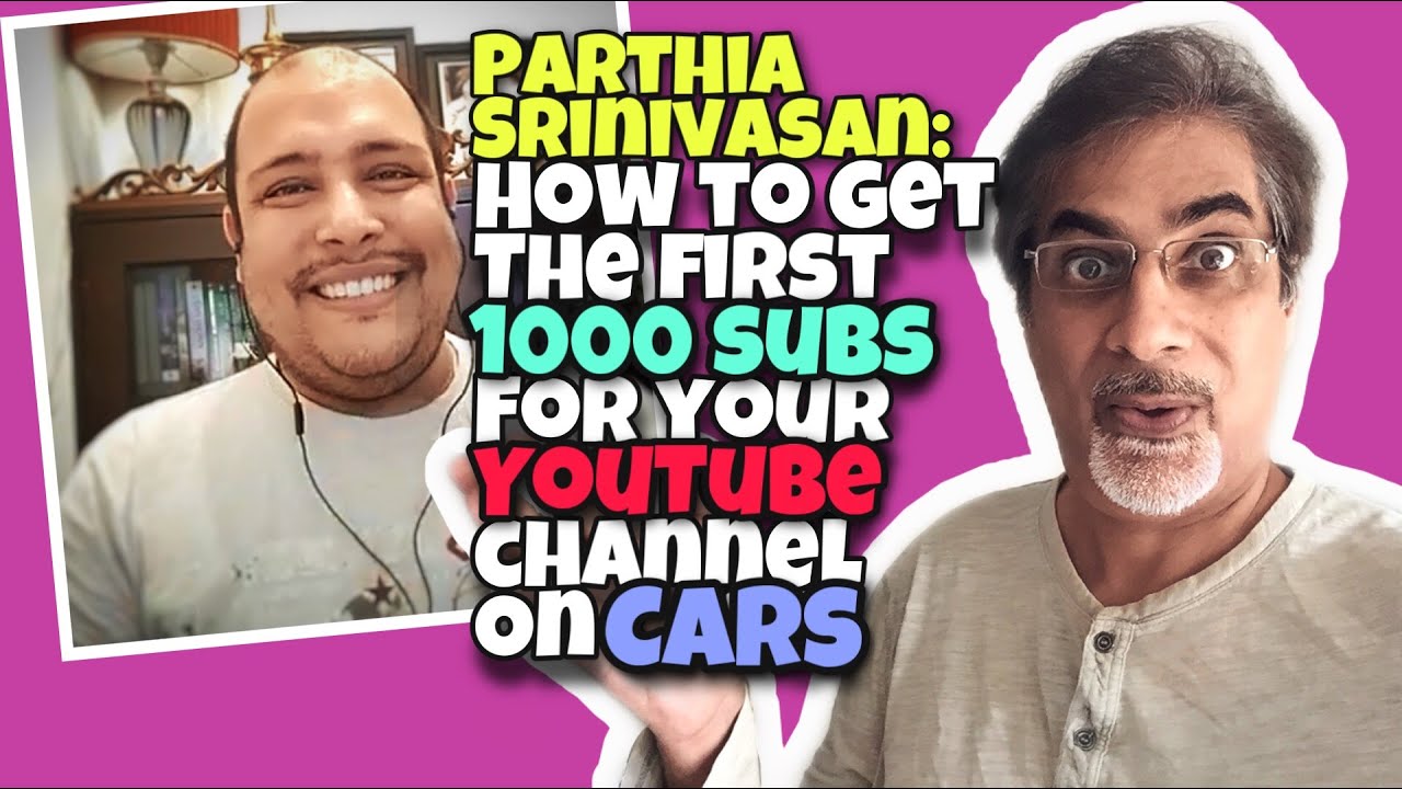 Partha: How to get First 1000 Subs for your YouTube Channel on Cars ...