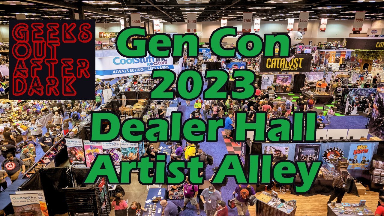 Geeks Out After Dark - Gen Con 2023 Exhibit Hall and Artist Alley - YouTube