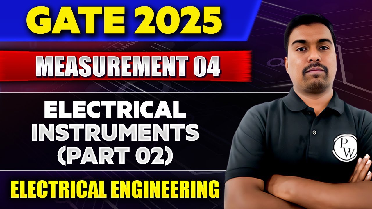 Measurement 04 | Electrical Instruments (Part 02) | EE | GATE 2025 ...