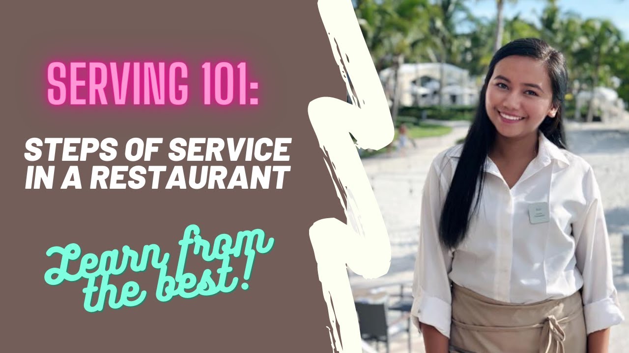 STEPS OF SERVICE IN A RESTAURANT || TIPS FOR SERVING LIKE A PRO ...