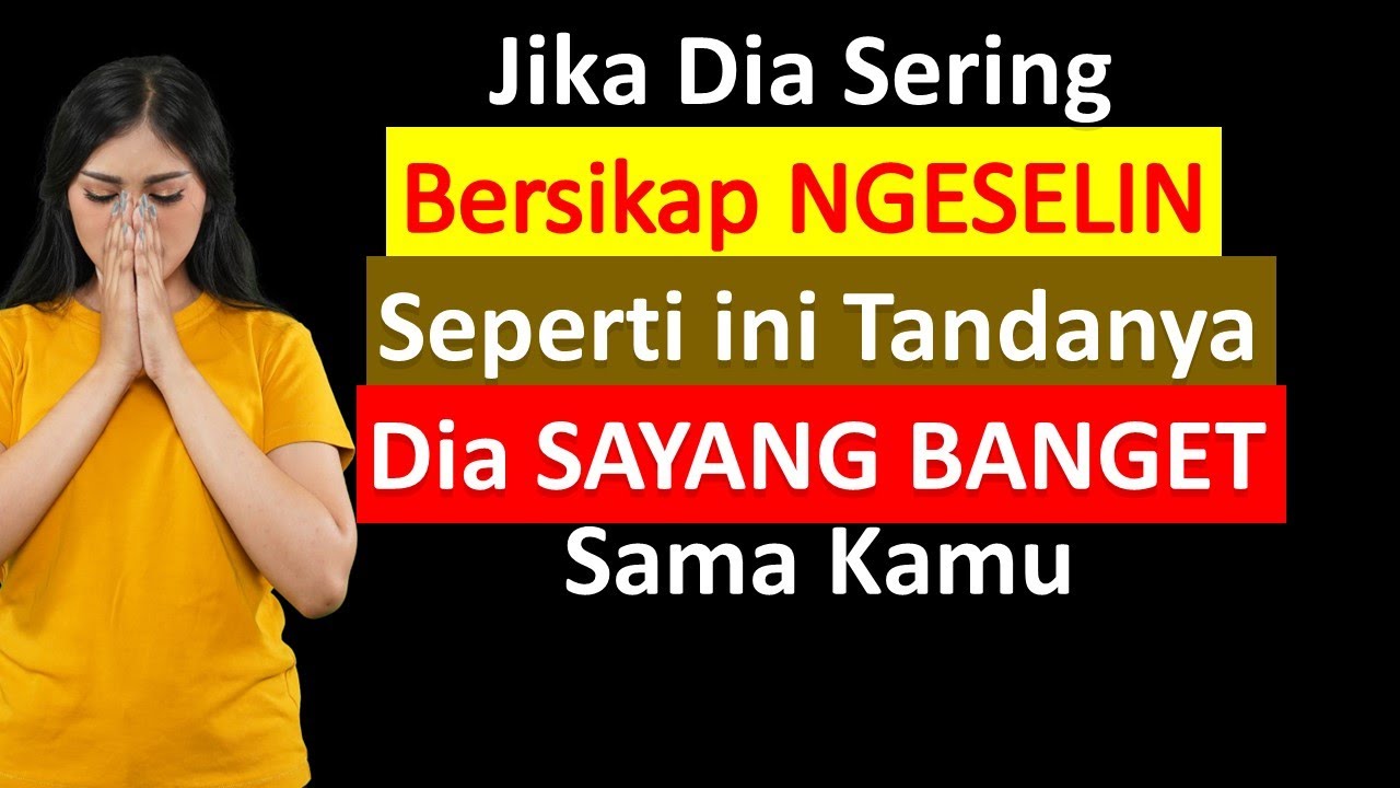Sikap Ngeselin Ini Justru Pertanda Kalau Dia Itu Sayang Banget Sama ...