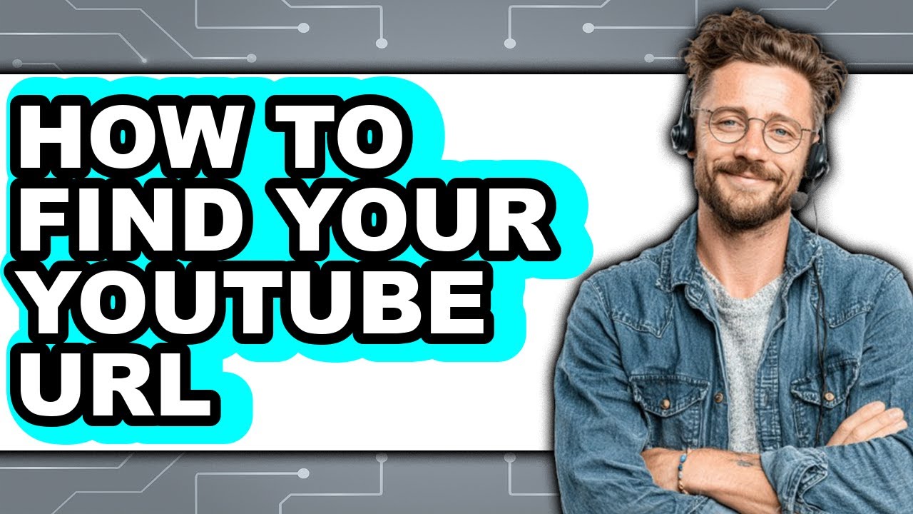 How to Find Your Youtube Url (easy Method) - YouTube