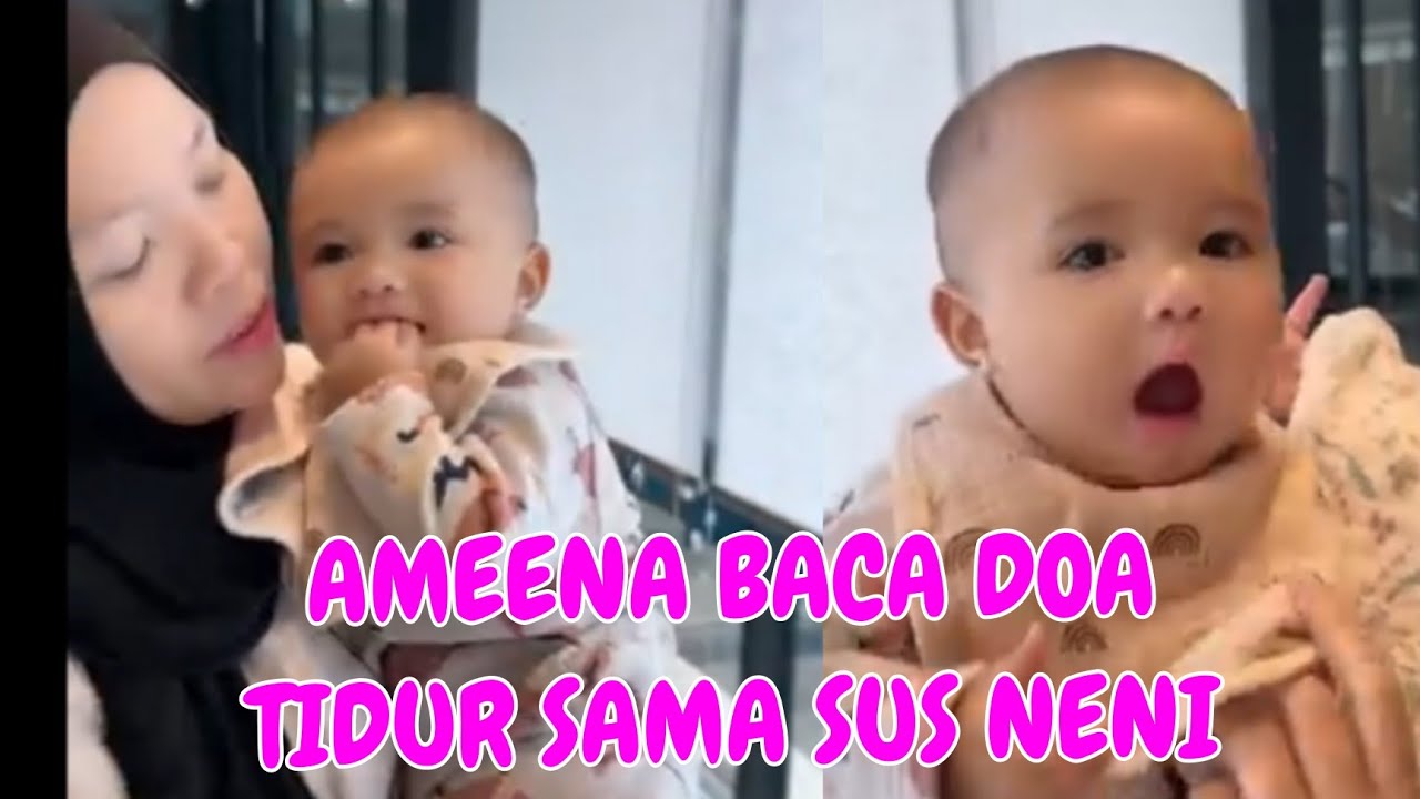 AMEENA BACA DOA TIDUR SAMA SUS NENI - YouTube
