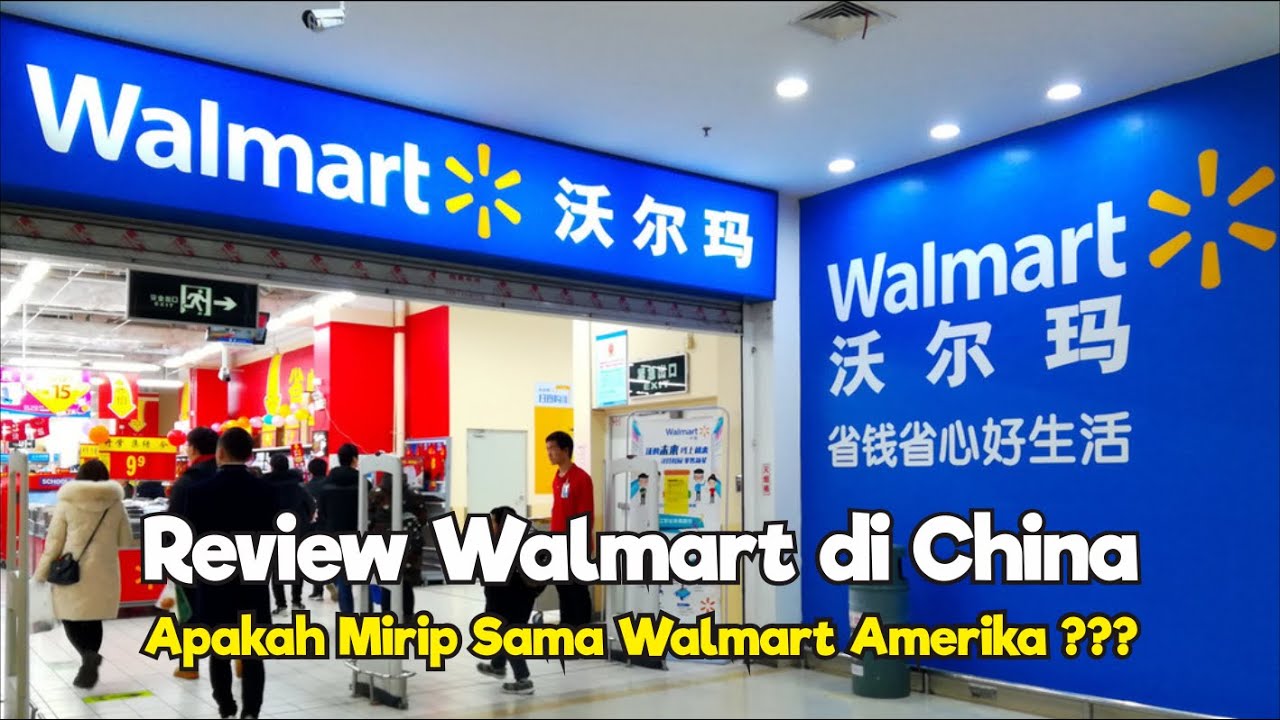 Review Walmart Shanghai China - Apakah Mirip dan Selengkap di Walmart ...