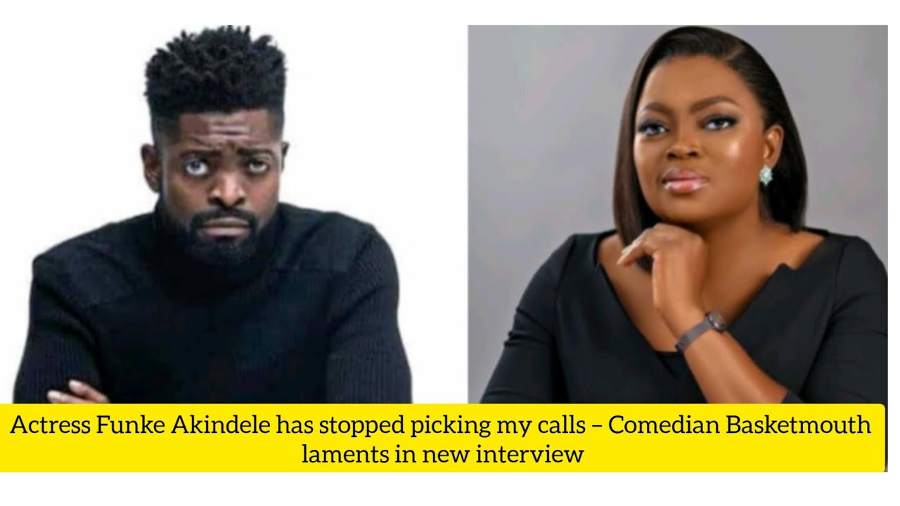 Actress Funke Akindele has stopped picking my calls – Comedian ...