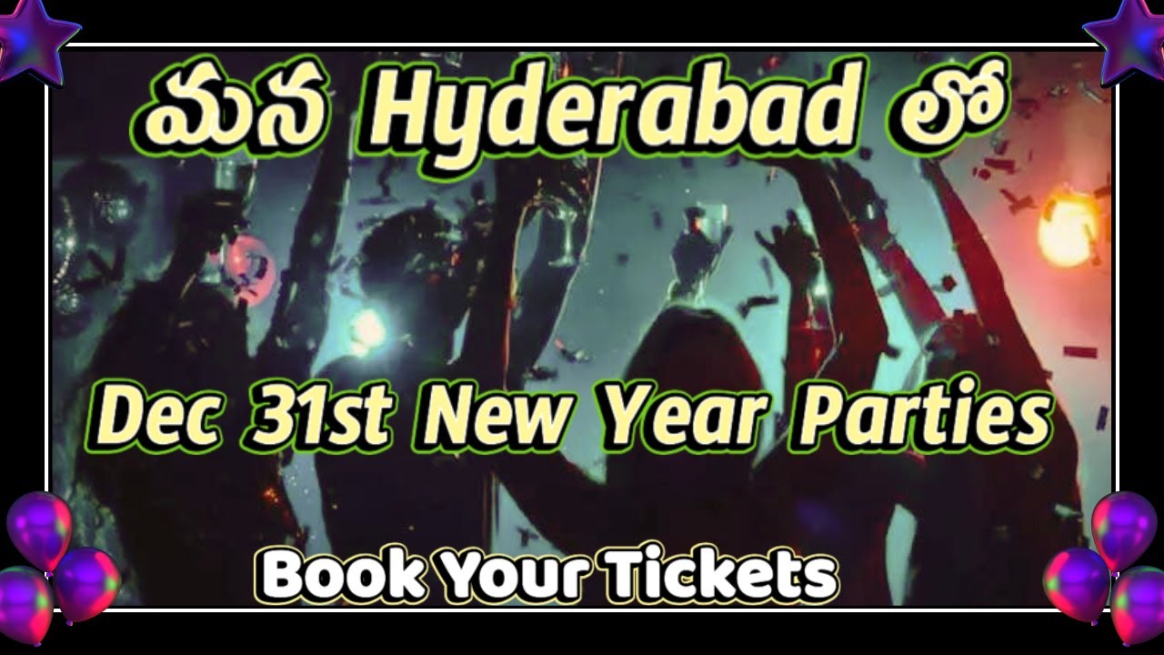 Best Dec 31st Night Parties @ Hyderabad!!!! Get Ready For The ...