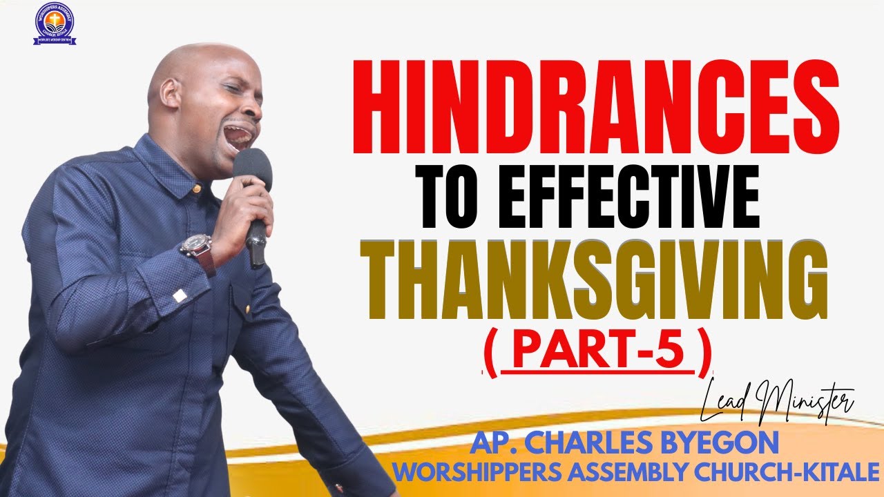 HINDERANCE TO EFFECTIVE THANGSGIVING PART 5 - YouTube