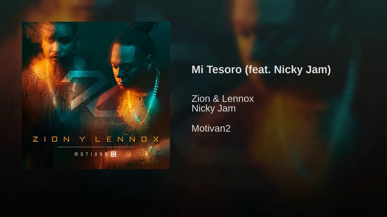 Mi Tesoro - Zion & Lennox Ft. Nicky Jam [Motivan2] - YouTube