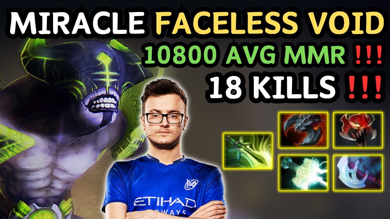 🔥 MIRACLE FACELESS VOID Highlights 10800 AVG MMR Pub Match 🔥 With MC ...