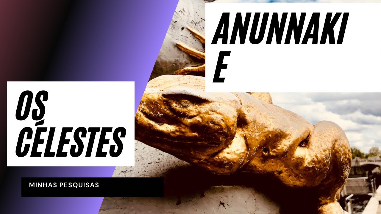 Os Anunnaki e os Célestes, minhas pesquisas (George Cordeiro) - YouTube