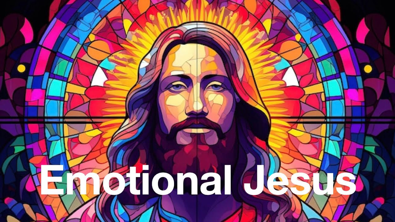Emotional Jesus - Week 7 - YouTube