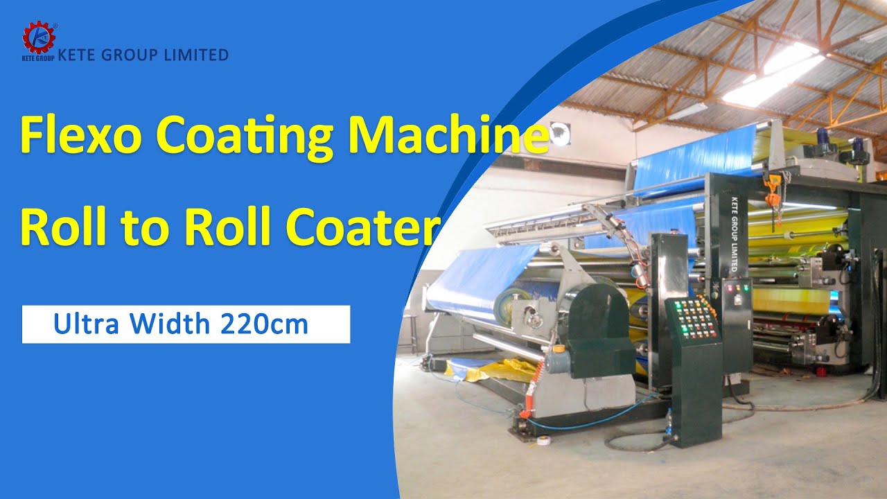 Flexo Coating Machine Ultra Width 220cm Roll to Roll Coater - YouTube