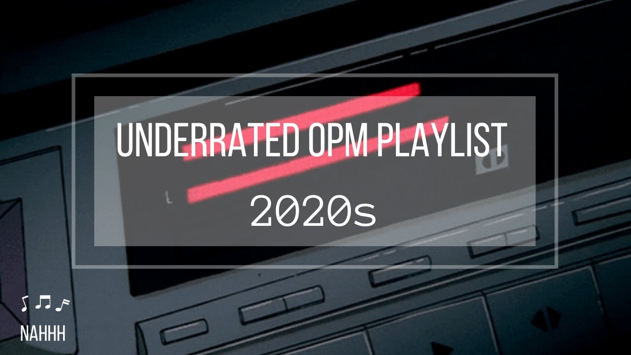 Underrated OPM Song Playlist 2020s (Cup of Joe, Arthur Nery, Seconds ...