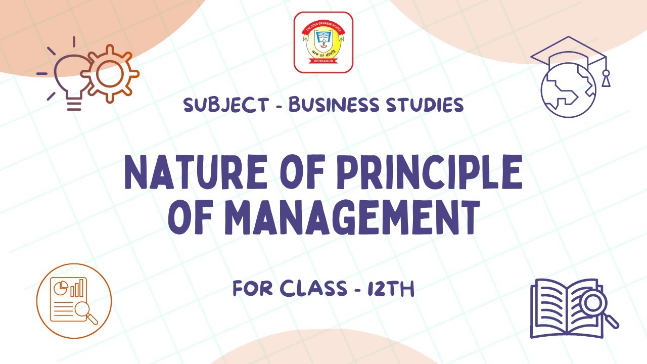 Nature of Principle of Management | Class 12 Business Studies | The ...