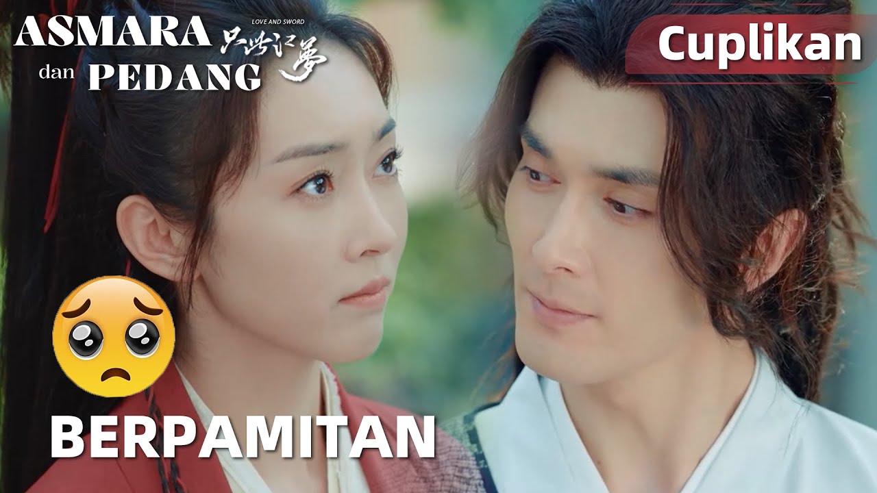 Love and Sword | Cuplikan EP12 Yan Shao Berpamitan Dengan Shukuang | WeTV【INDO SUB】 - YouTube