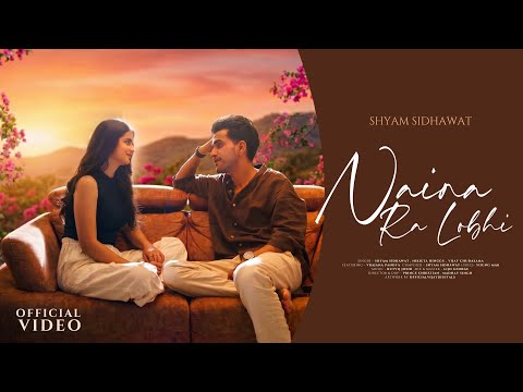 Naina Ra Lobhi Official Music Video - Shyam Sidhawat