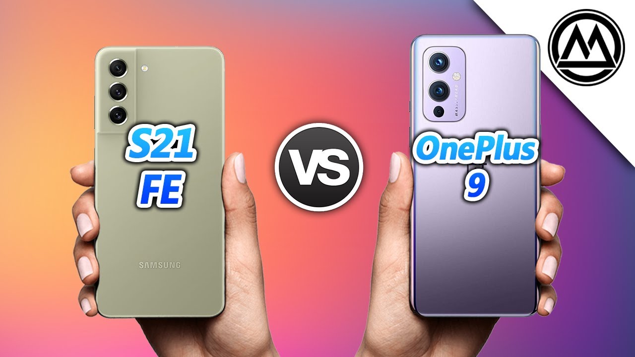 Samsung Galaxy S21 FE vs OnePlus 9 - YouTube