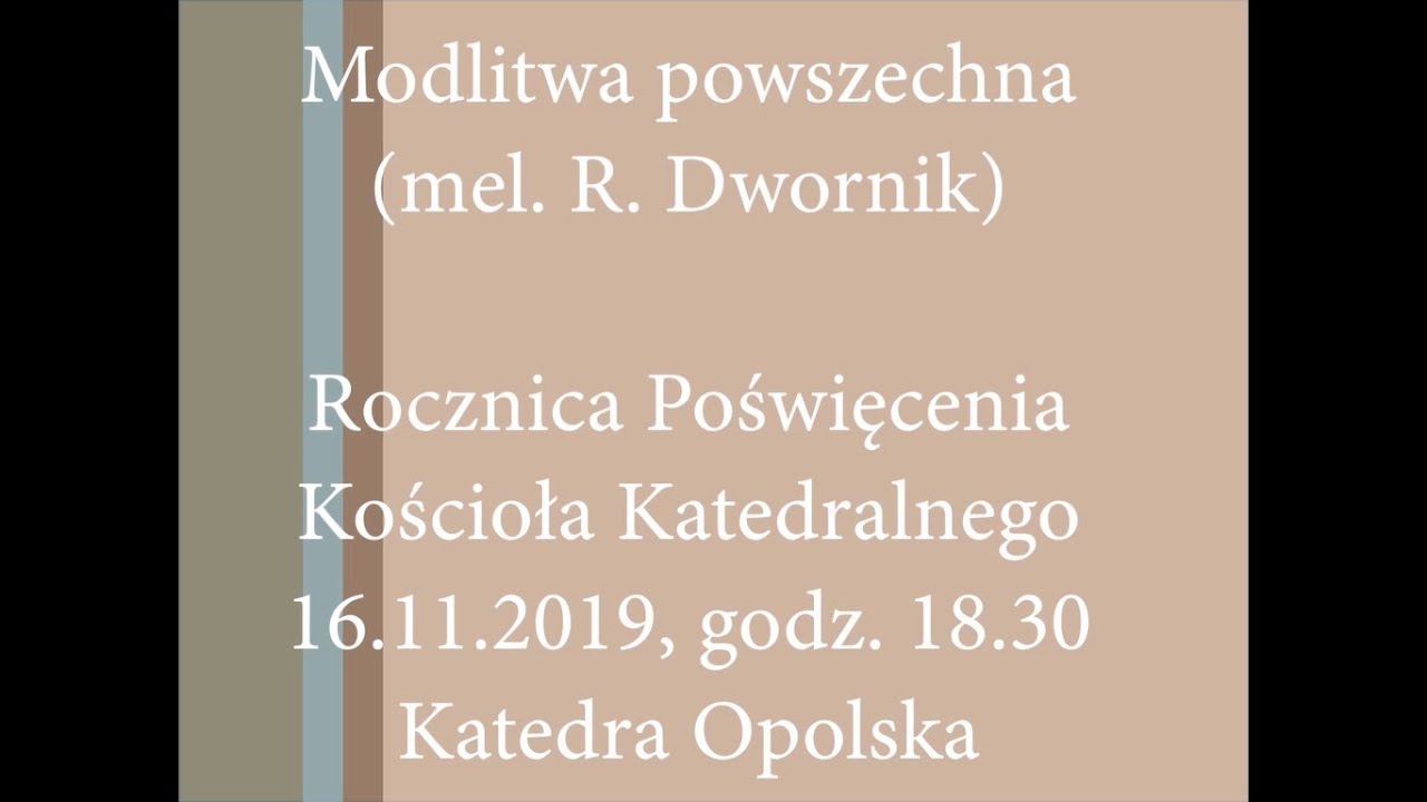 Modlitwa powszechna - mel. R. Dwornik - Katedra Opolska 2019 - YouTube