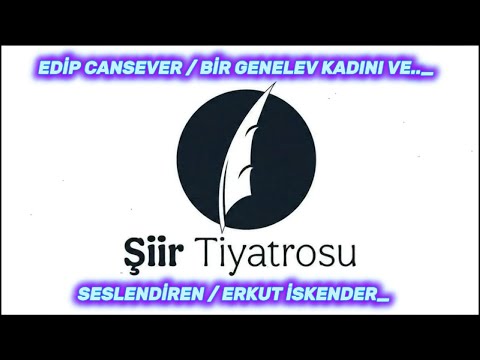 EDİP CANSEVER / BİR GENELEV KADINI VE...