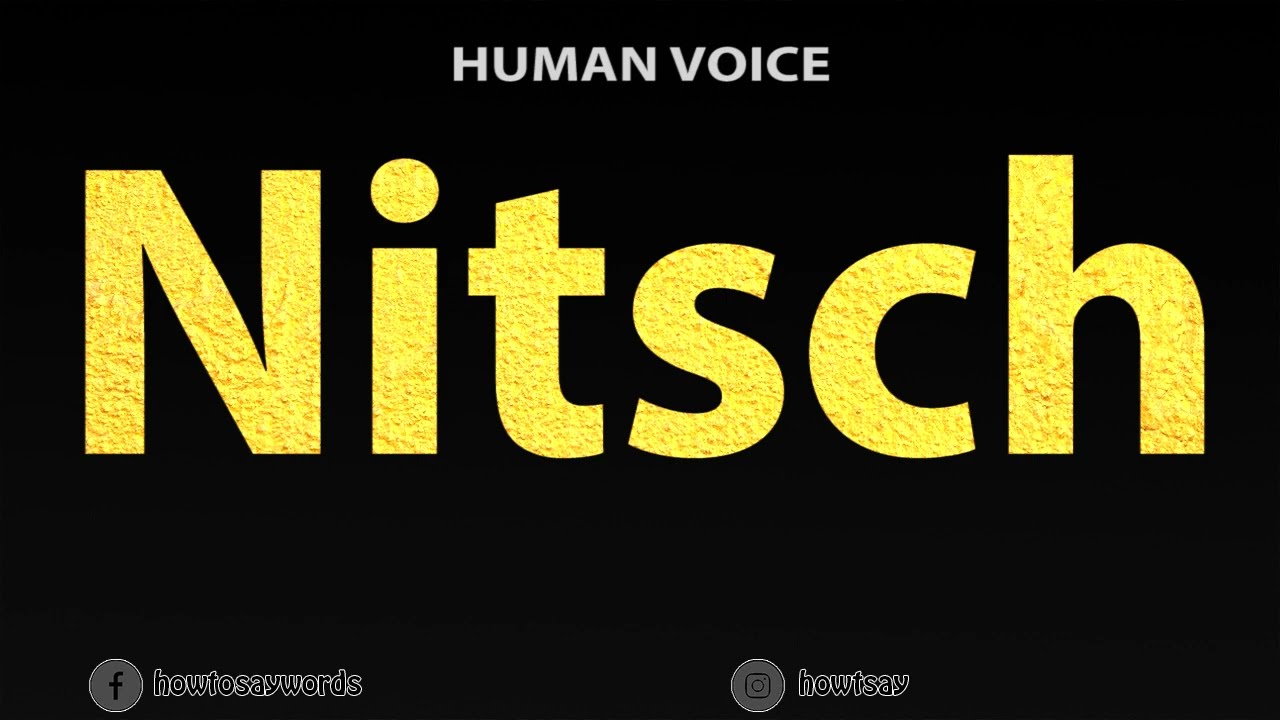 How To Pronounce Nitsch - YouTube