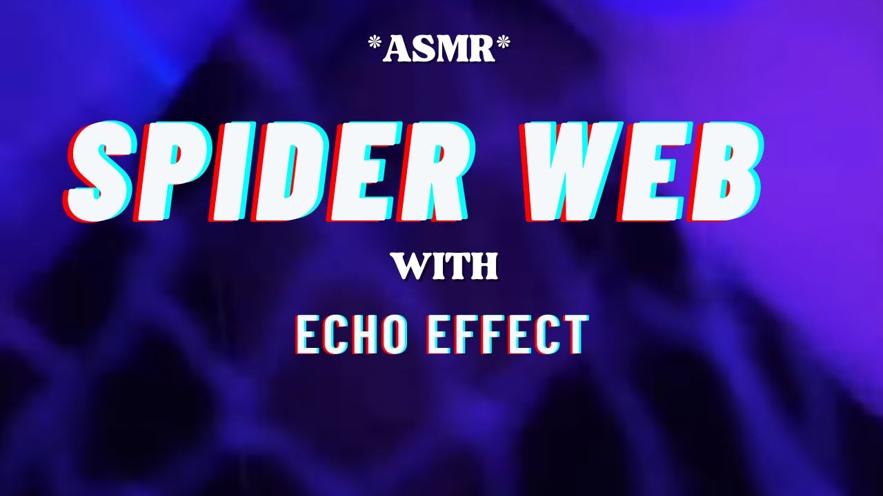 Spider Web ASMR with echo effect 🕸 - YouTube
