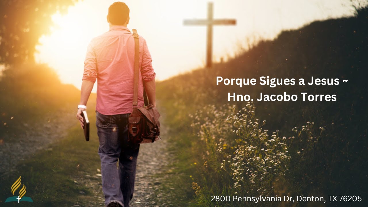 Porque Sigues a Jesus ~ Hno. Jacobo Torres - YouTube