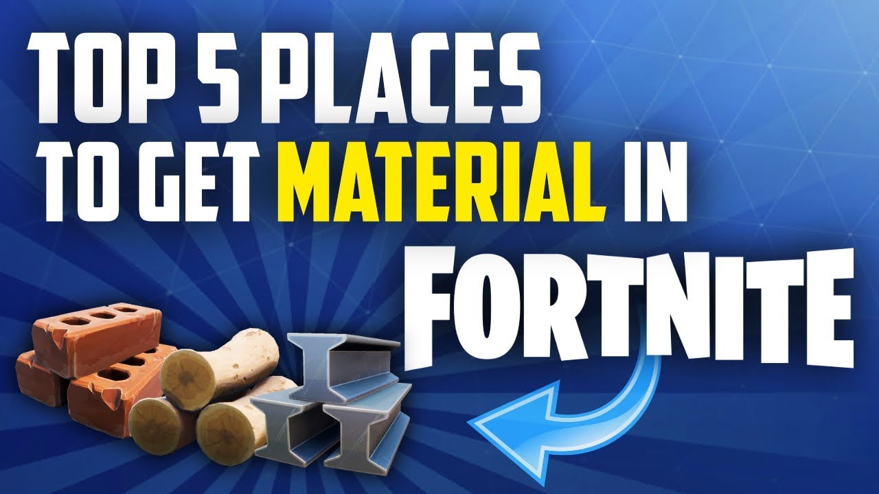 Top 5 Places to get Material in Fortnite Battle Royale! - YouTube