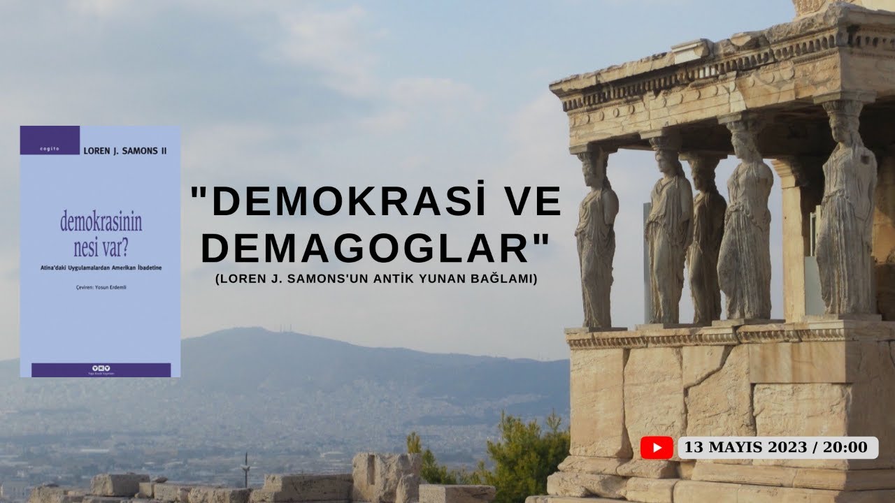 "Demokrasi ve Demagoglar" (Loren J. Samons'un Antik Yunan bağlamı ...