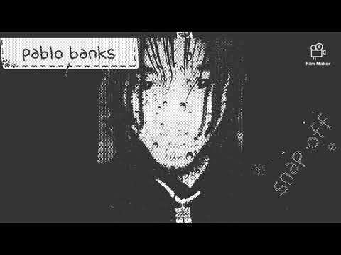 Pablo banks- snap off