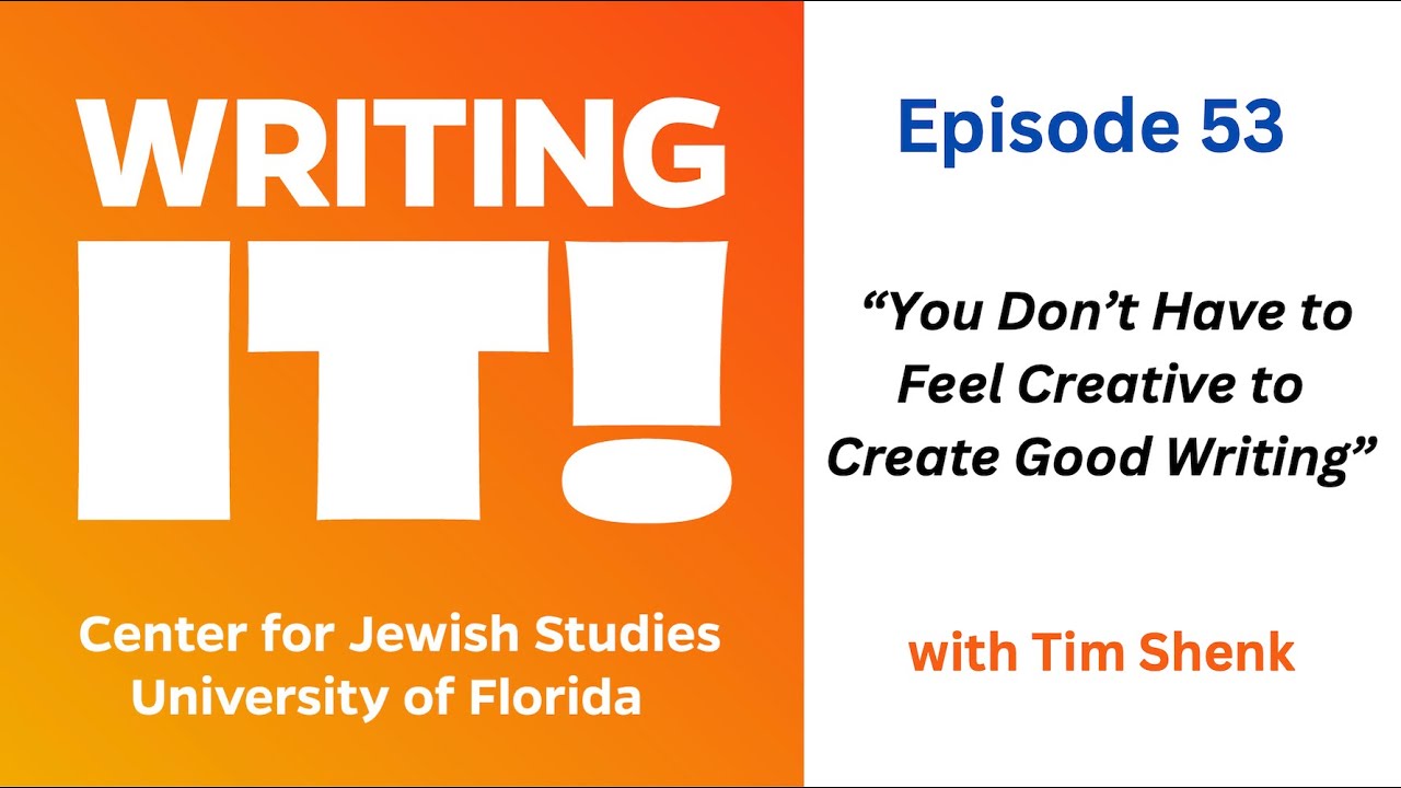 You Don’t Have to Feel Creative to Create Good Writing with Tim Shenk ...