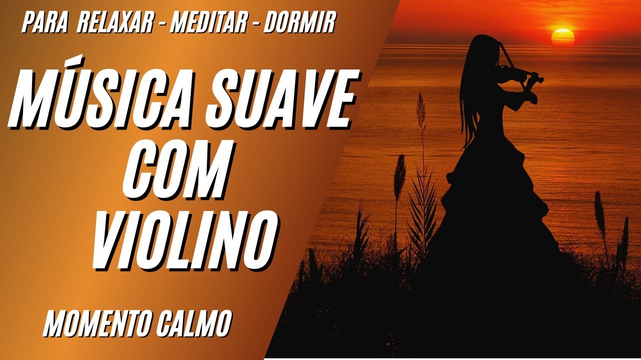 Música Suave Com Violino - YouTube