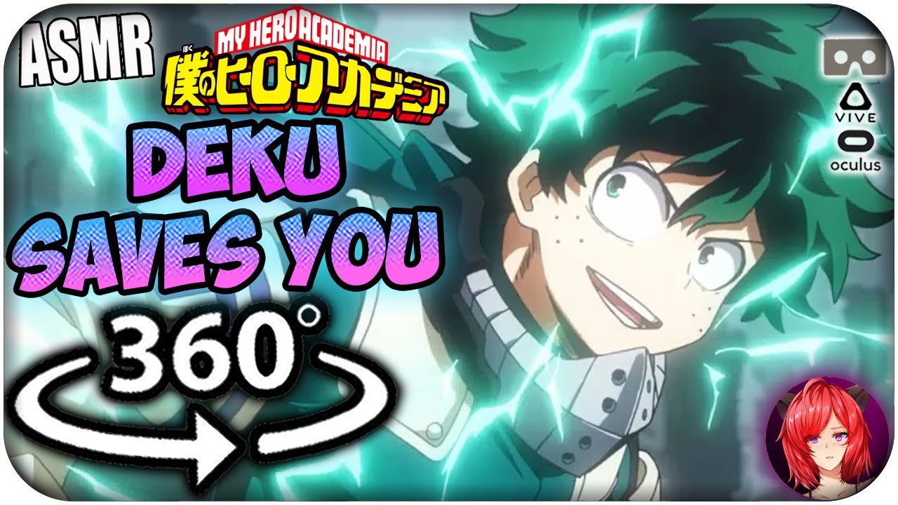 Deku Saves You~ [ASMR] 360: My Hero Academia 360 VR - YouTube