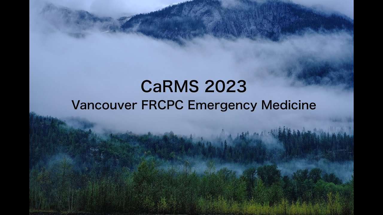 CaRMS 2023: Vancouver FRCPC Emergency Medicine Residency Program - YouTube