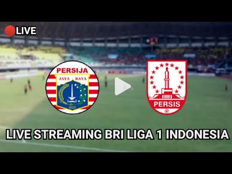 🔴Live Skor komentator ( Persija Jakarta Vs Persis Solo ) Live Skor Bri ...