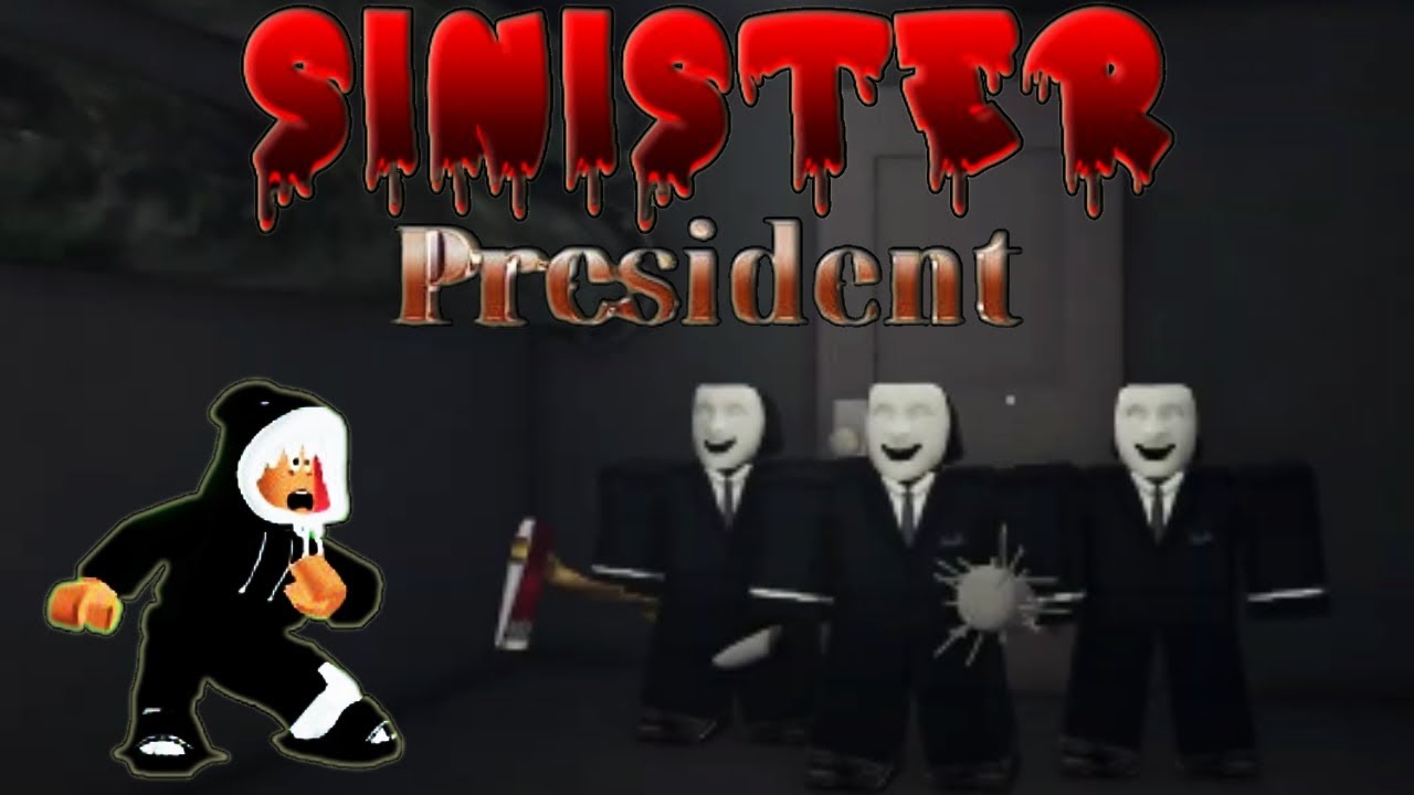 SINISTER PRESIDENT HORROR ROBLOX: UNCOVER THE DARK SECRETS BEHIND THE ...