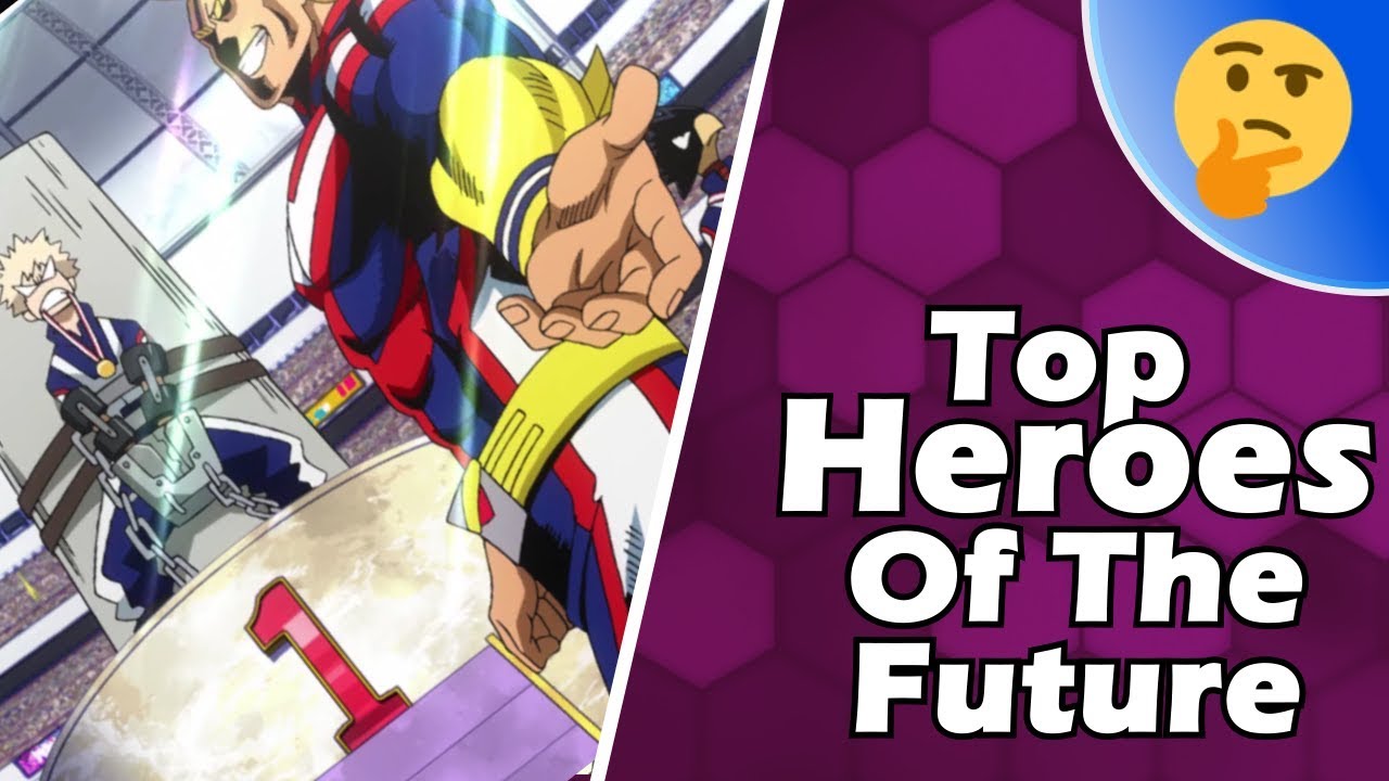 Who Will Be The Future Top Heroes ? || My Hero Academia Rough ...