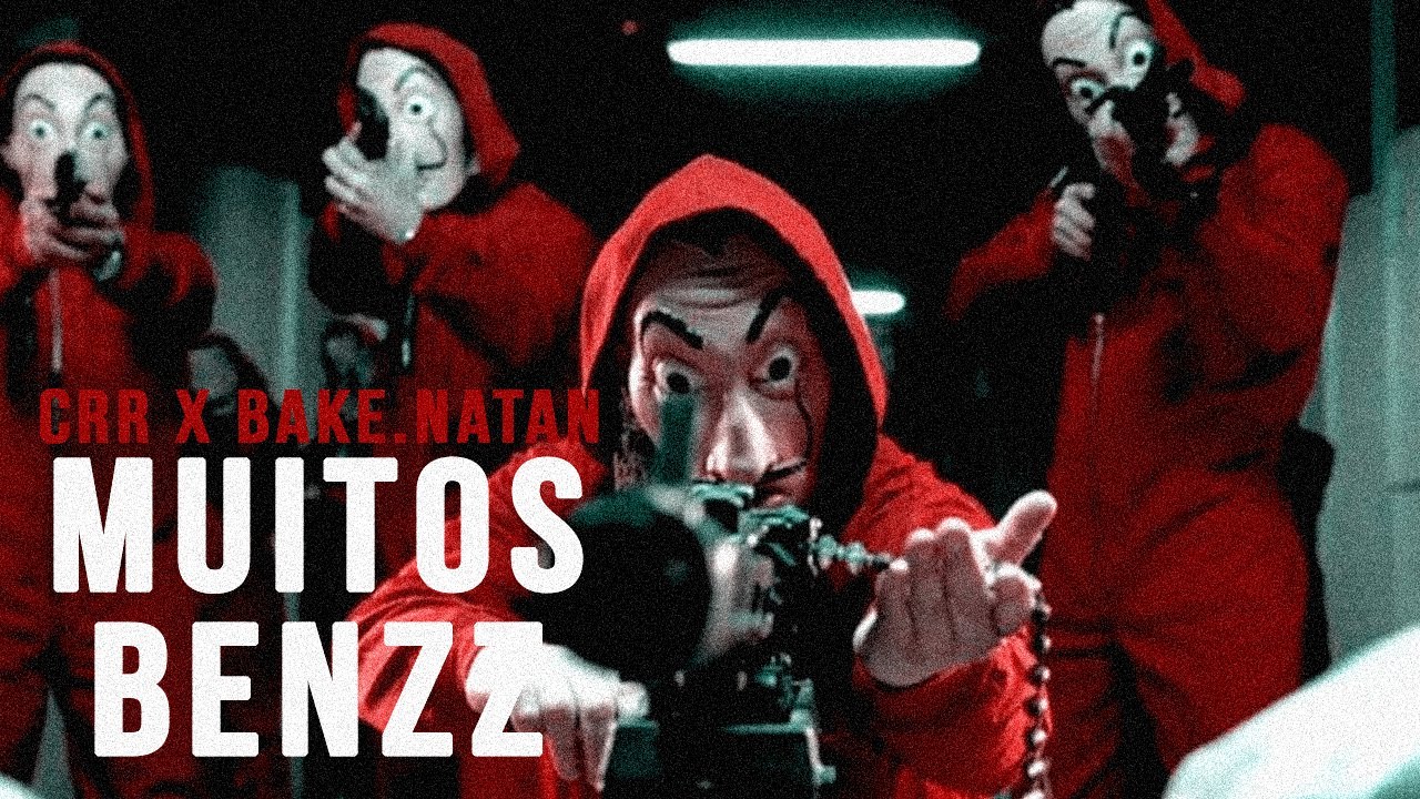 Crr X @bake.natan - Muitos Benzz [La Casa de Papel Webclipe] - YouTube