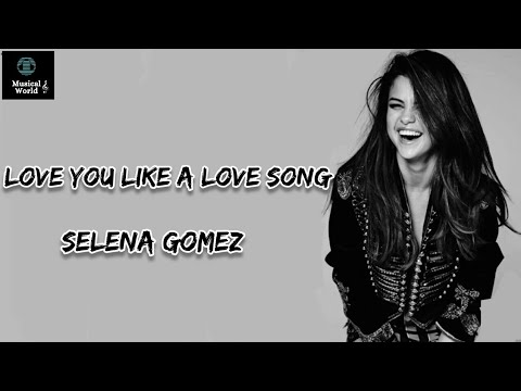 Love You Like A Love Song (Lyrics) | Selena Gomez - YouTube Music