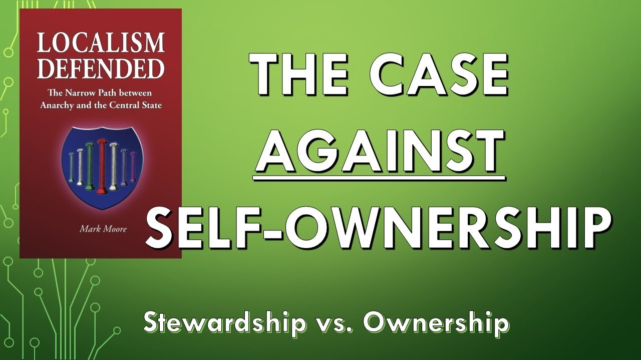 The Case Against Self Ownership - YouTube