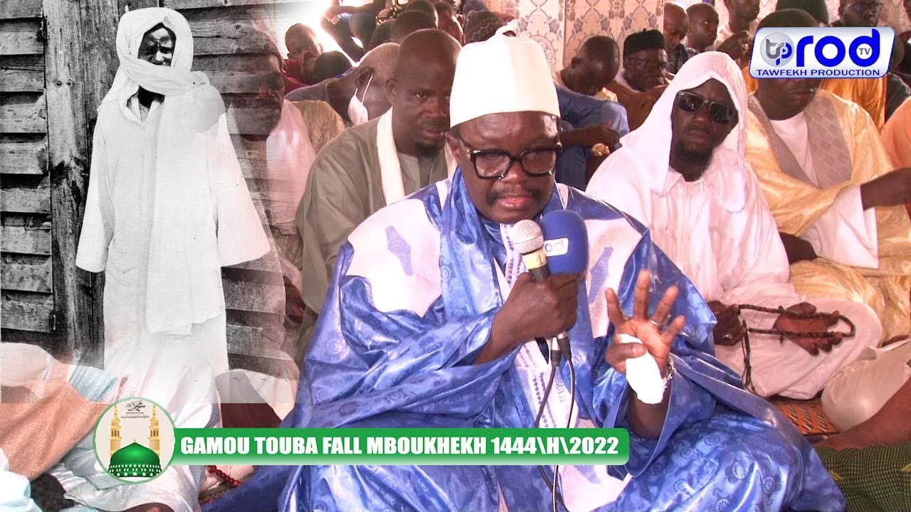 GAMOU TOUBA FALL MBOUKHEKH 1444H2022 WAXTANOU S.MODOU LO NGABOU PARTIE ...