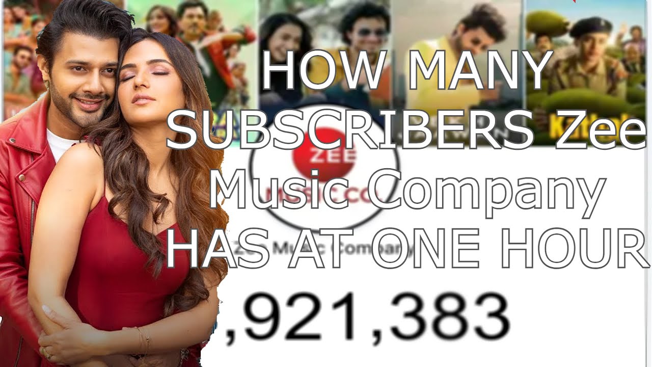 HOW MANY SUBSCRIBERS Zee Music Company HAS AT ONE HOUR - YouTube