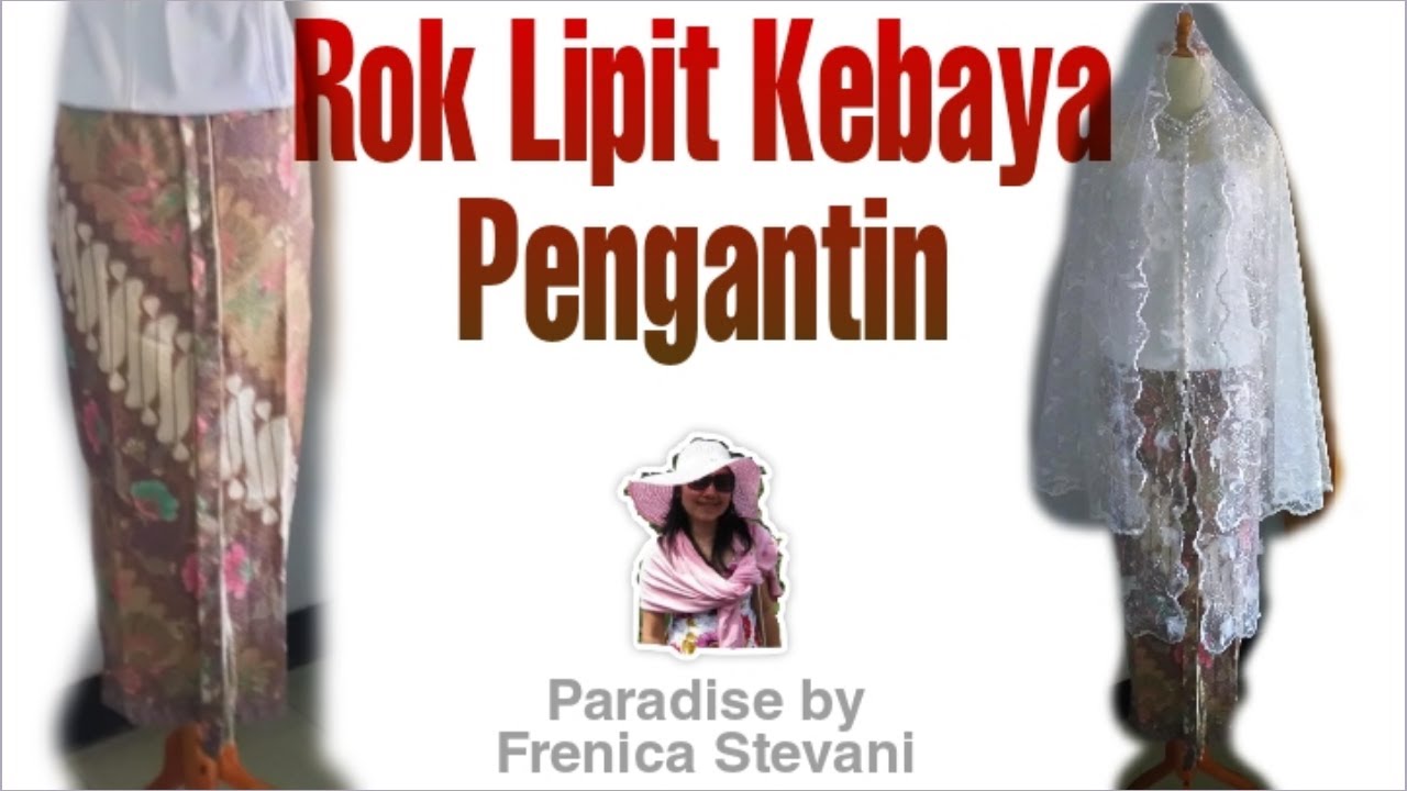 Rok Lipit Kebaya / cara membuat rok wiron / channel jahit / sewing ...