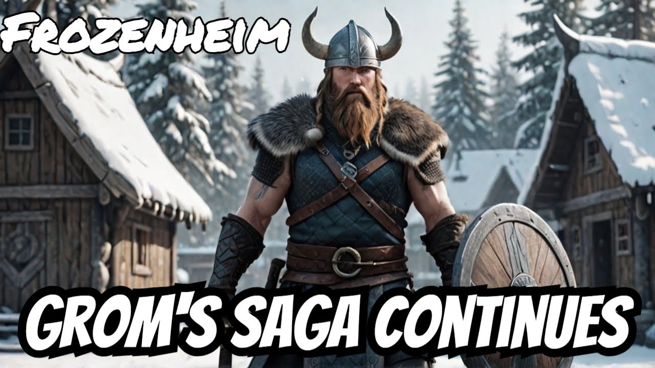 Continuing Gorm's Saga!: Building a Viking Empire in Frozenheim (First ...