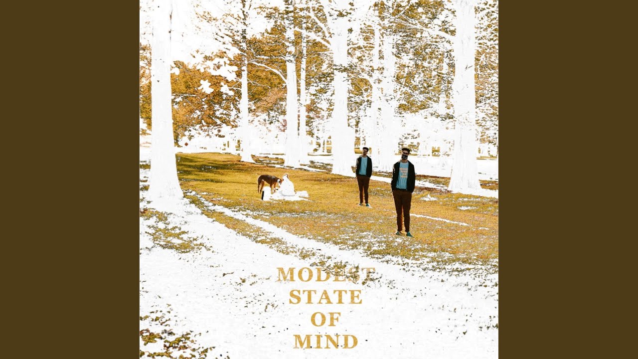 Modest State Of Mind - YouTube